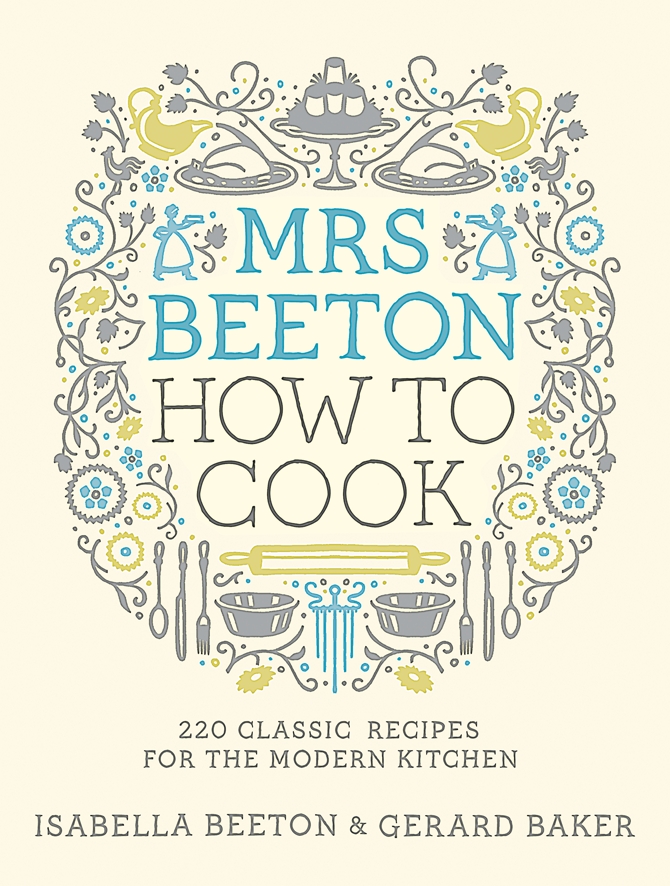Mrs Beeton How to Cook by Isabella Beeton | Orion - Bringing You News ...