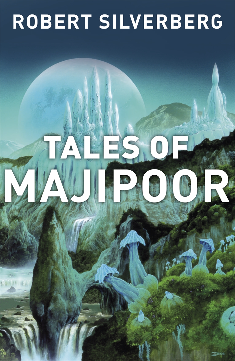 Tales of Majipoor by Robert Silverberg | Orion - Bringing You News From ...
