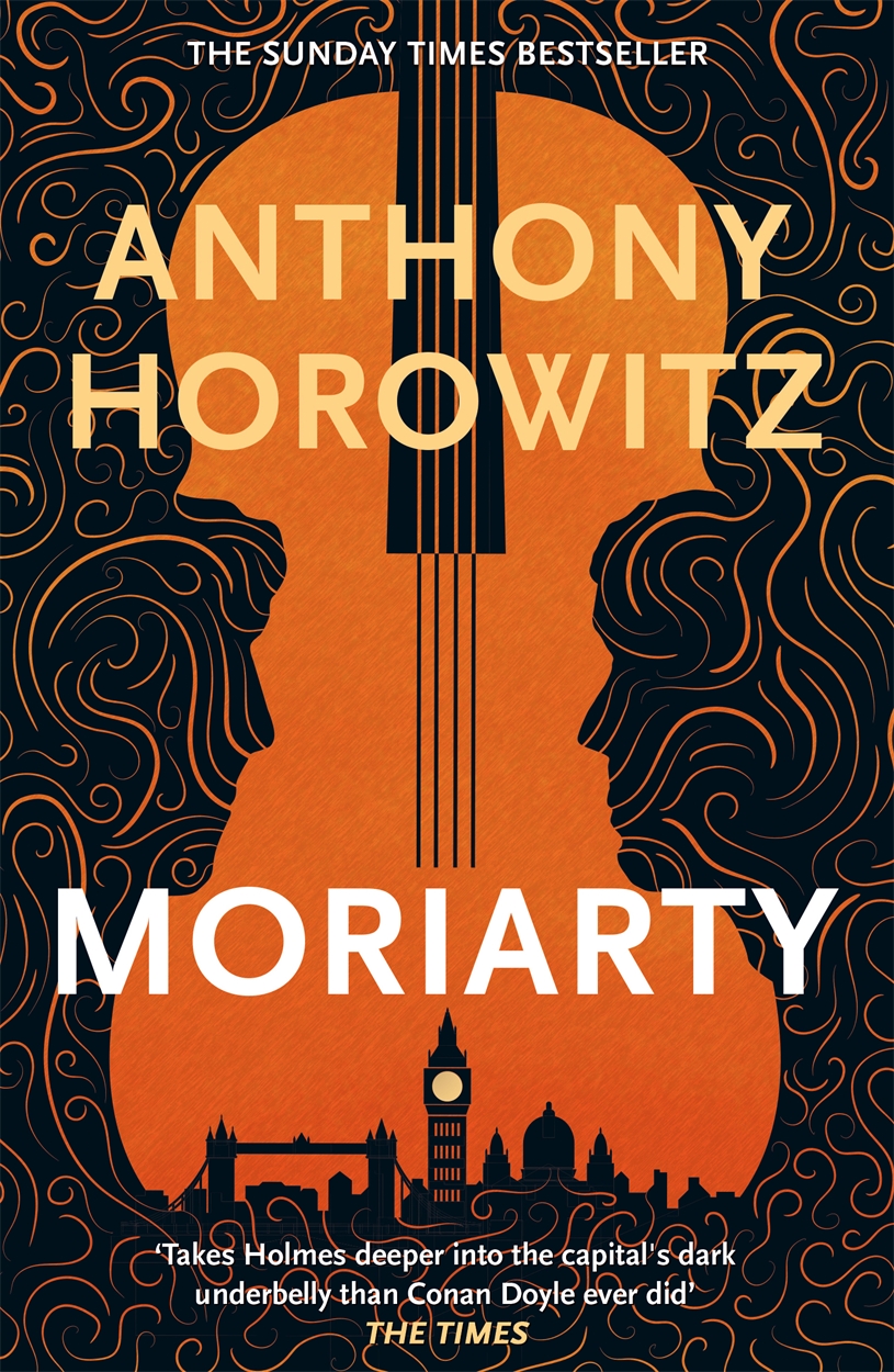 Moriarty by Anthony Horowitz | Orion - Bringing You News From Our World ...
