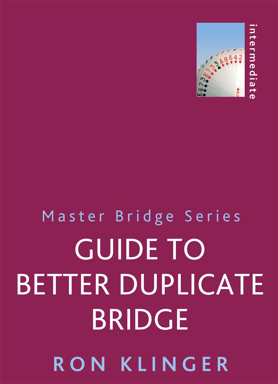 Guide To Better Duplicate Bridge by Ron Klinger | Orion - Bringing You News From Our World To Yours