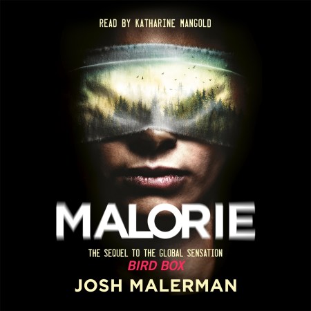Malorie by Josh Malerman | Orion - Bringing You News From Our World To ...