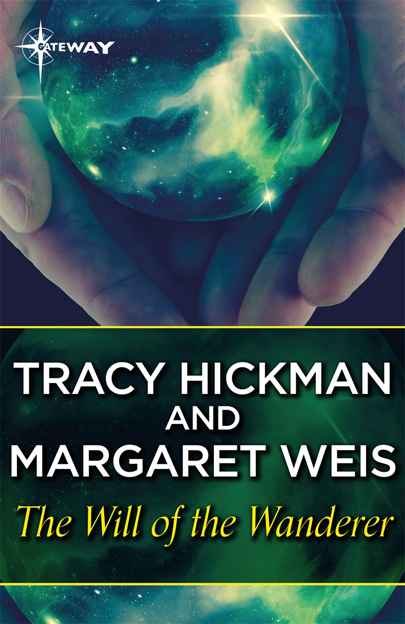 The Will of the Wanderer by Margaret Weis | Orion - Bringing You News ...