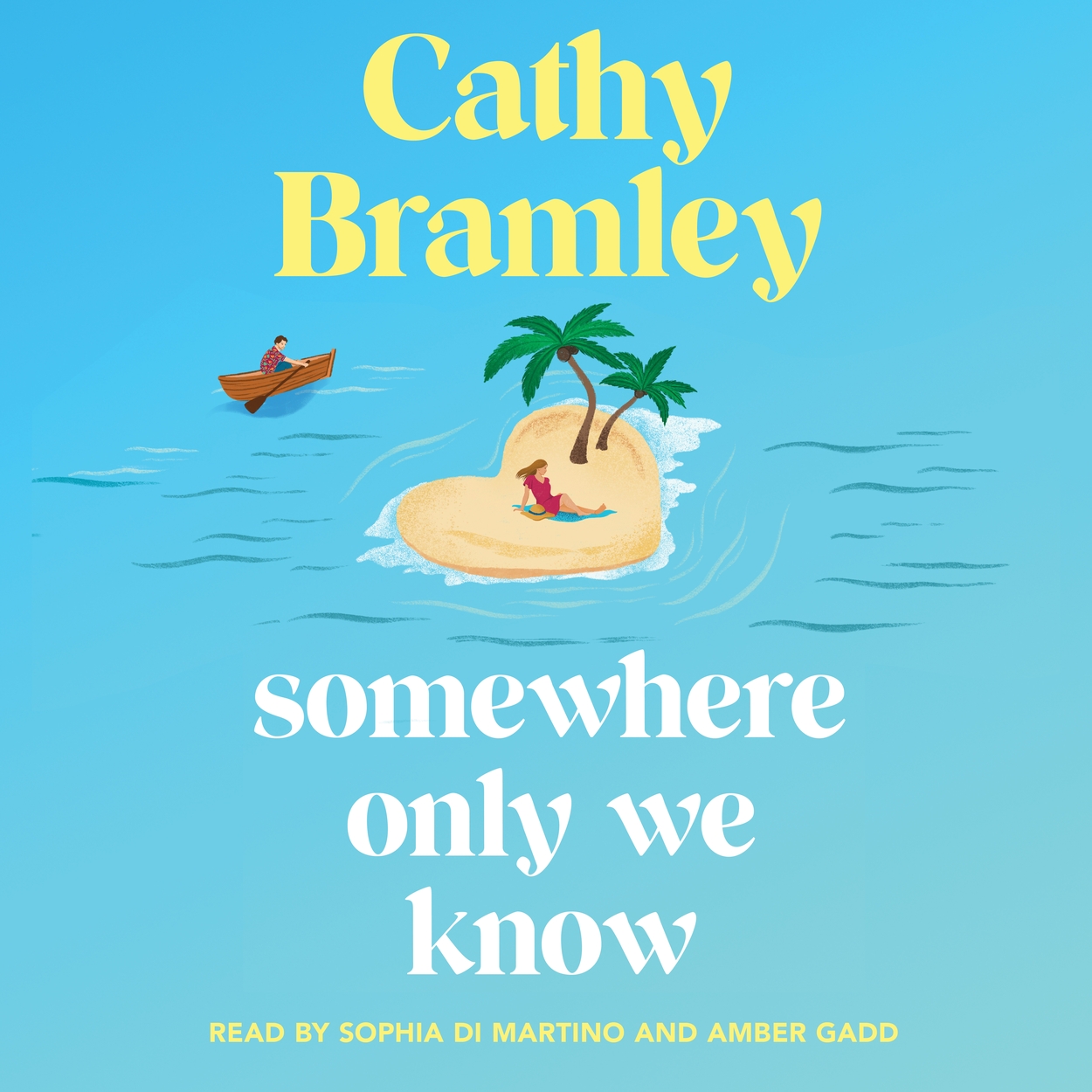 Somewhere Only We Know by Cathy Bramley | Orion - Bringing You News ...